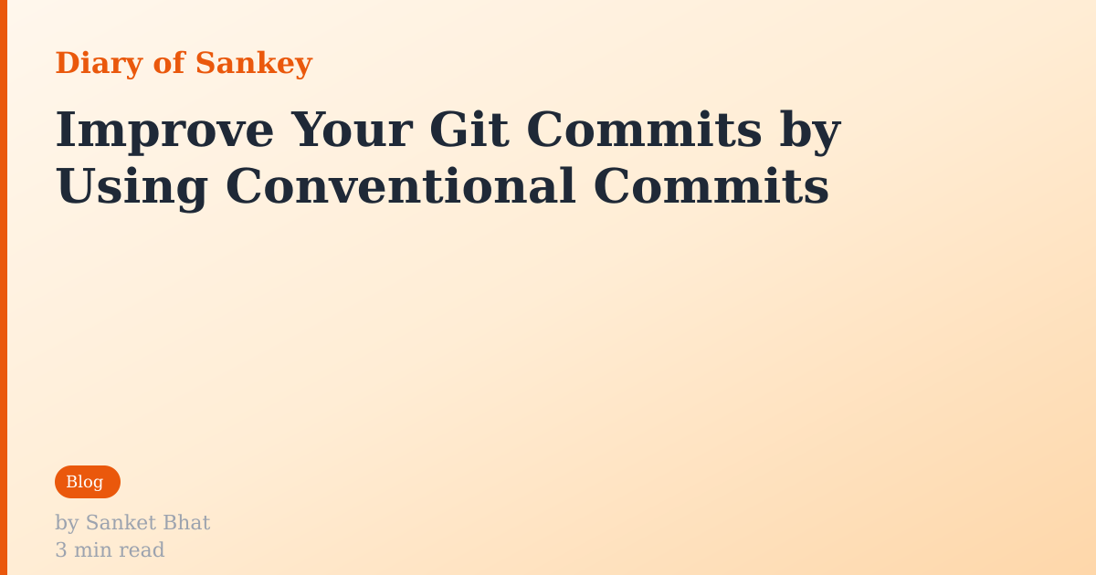 Improve Your Git Commits By Using Conventional Commits Diary Of Sankey