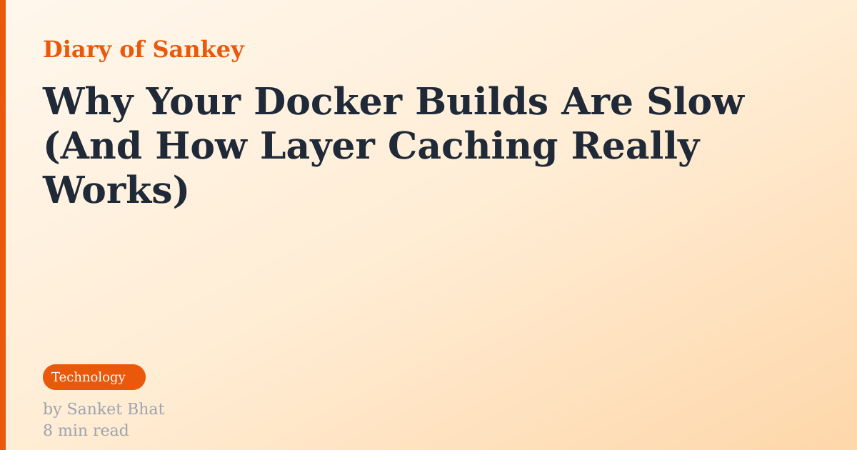 Why Your Docker Builds Are Slow (And How Layer Caching Really Works ...